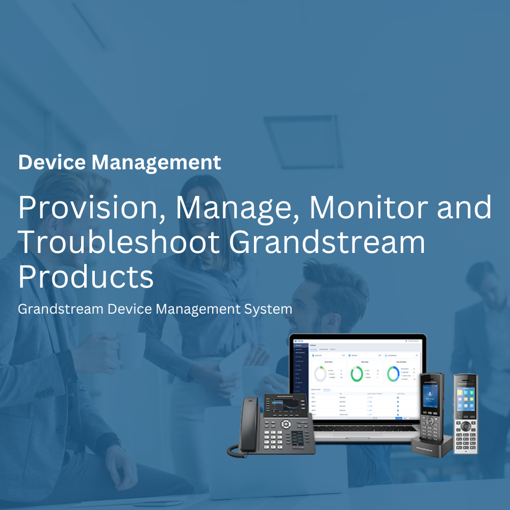 Device Management – Grandstream Direct