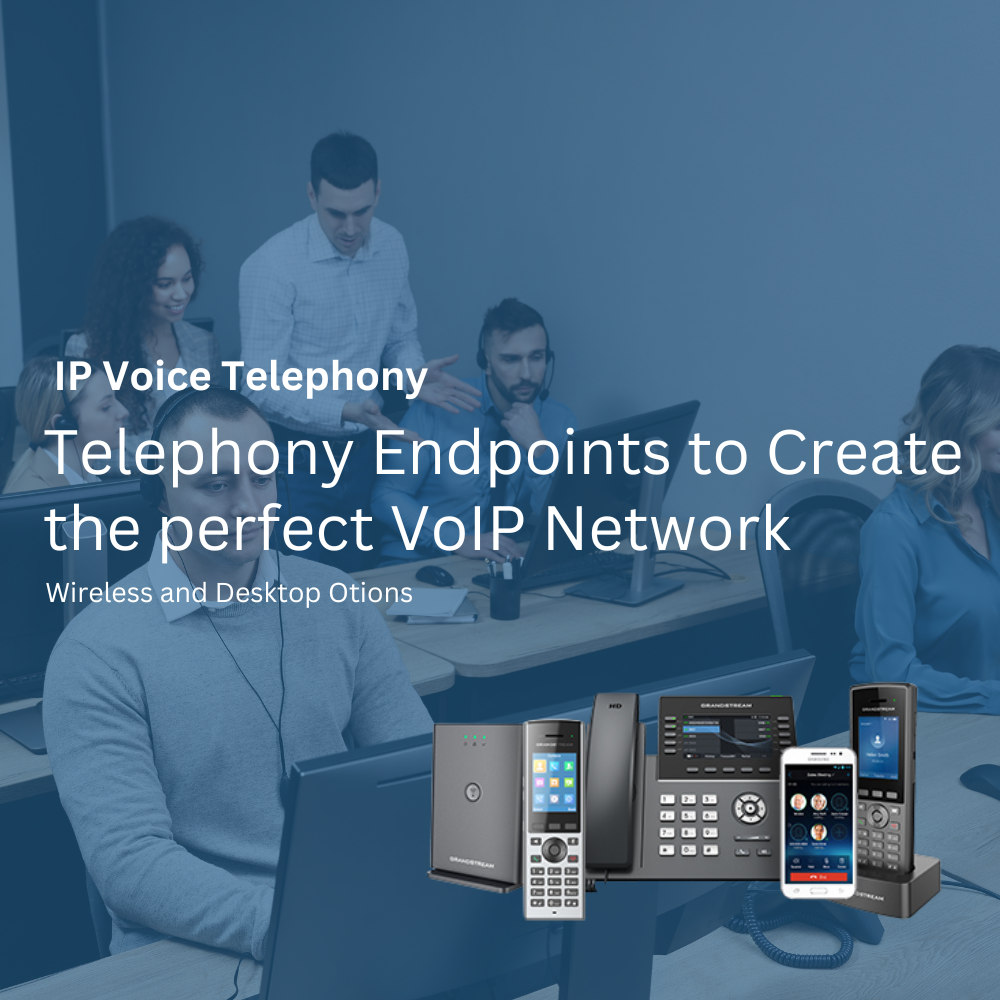 IP Voice Telephony – Grandstream Direct