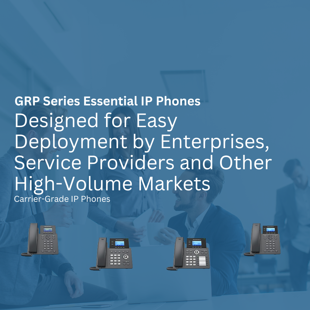 GRP Series Essential IP Phones – Grandstream Direct